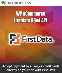 WordPress eCommerce First Data GGe4 Payment Module