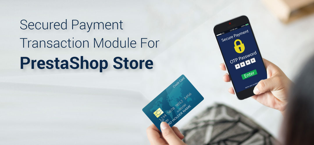 Secured Payment Transaction Module For PrestaShop Store