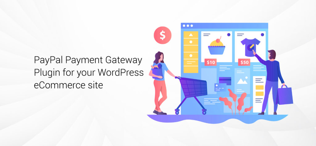 PayPal Payment Gateway Plugin for your WordPress eCommerce Website