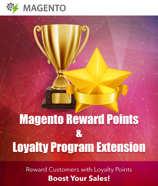 Reward Points - A Loyalty Program in Magento eCommerce Store