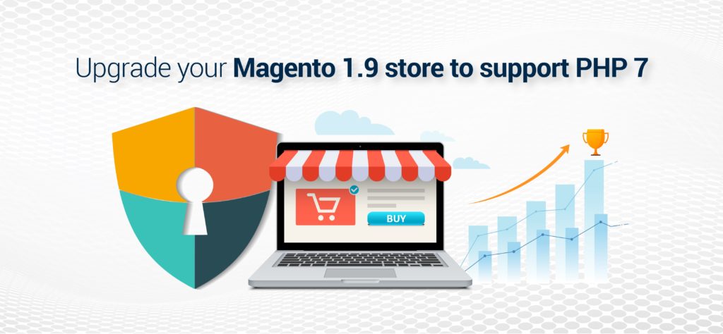 Upgrade Your Magento 19 Store To Support Php 7 Magento Store
