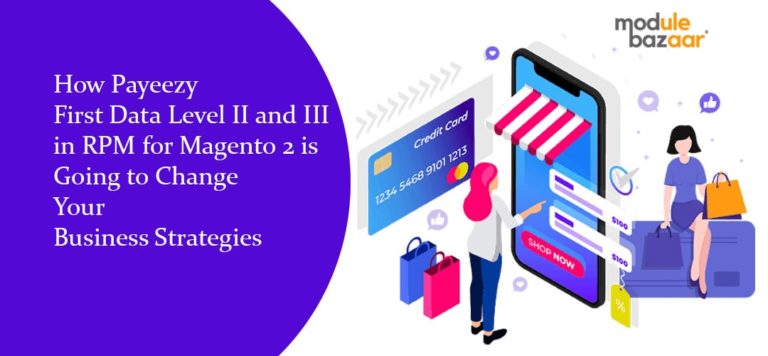 Payeezy First Data Level II and III in RPM for Magento 2