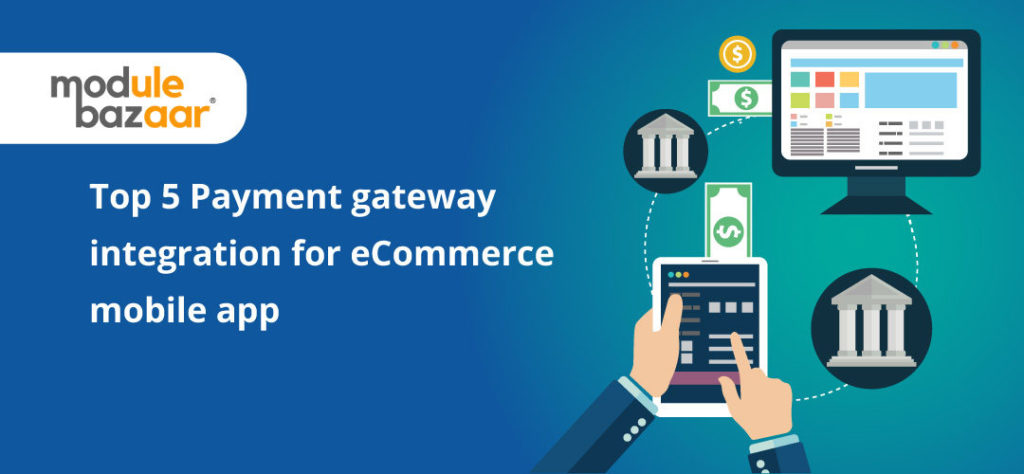 Top 5 Payment gateway integration for eCommerce mobile app