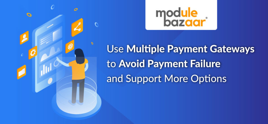 Multiple Payment Gateways Prevent Payment Failure